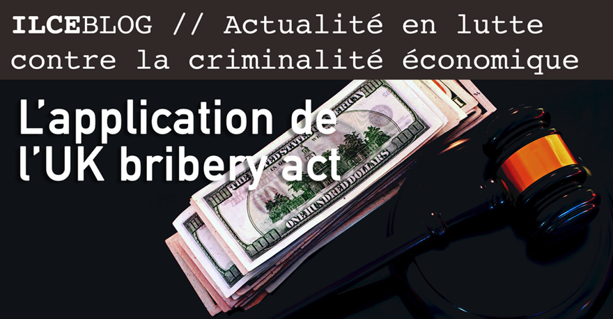 L'application de l'UK Bribery act : une des lois internationales anti ...